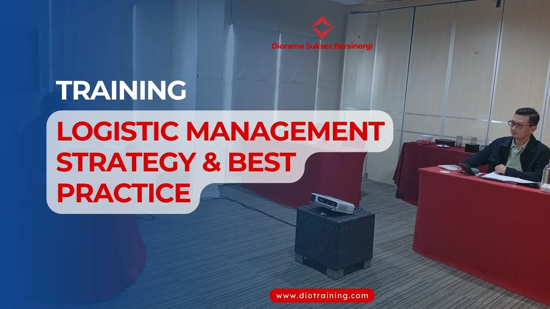 PELATIHAN LOGISTIC MANAGEMENT STRATEGY | Diorama School of Banking